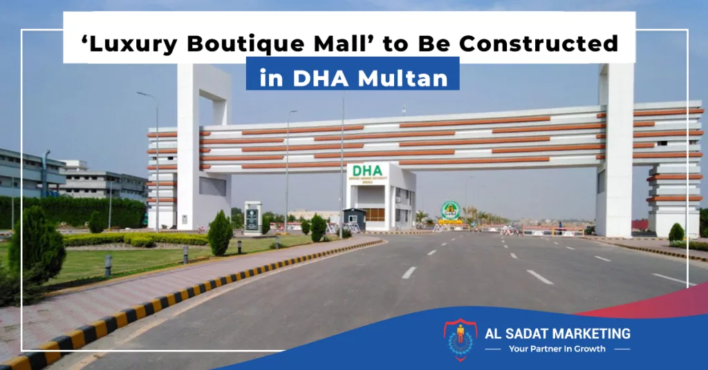 ‘luxury Boutique Mall’ to Be Constructed in DHA Multan