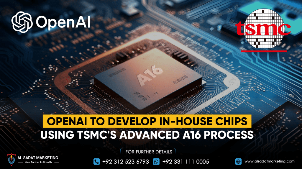 OpenAI to Develop Chips Using TSMC's Advanced A16 Process
