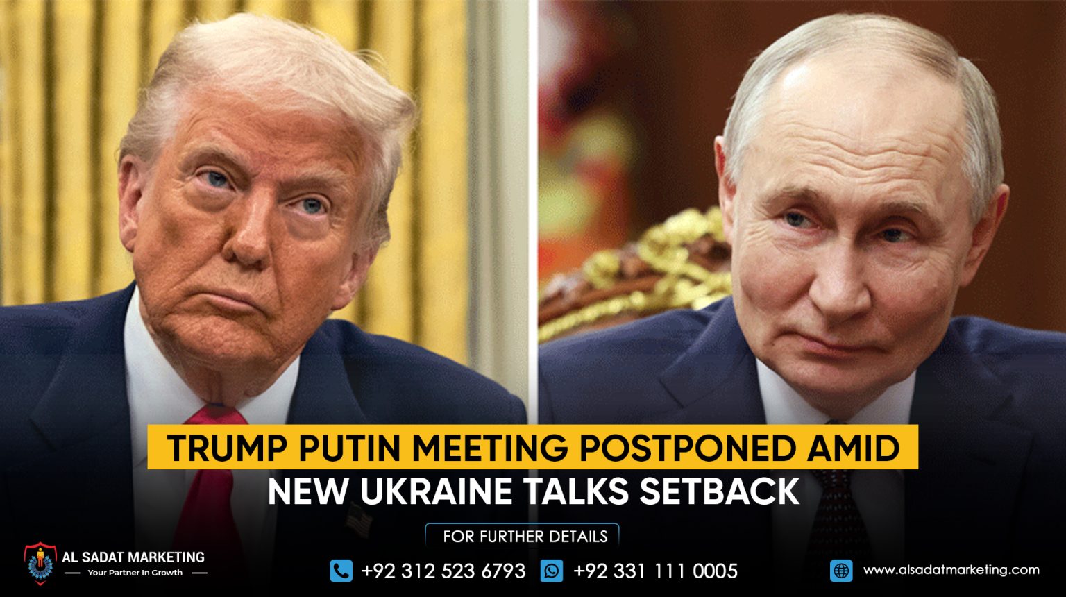 Trump-Putin meeting postponed amid new Ukraine talks setback - Al Sadat ...