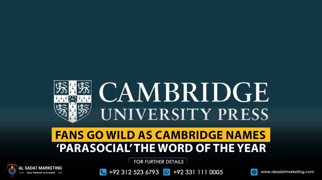 Fans Go Wild as Cambridge Names ‘Parasocial’ the Word of the Year - Al ...